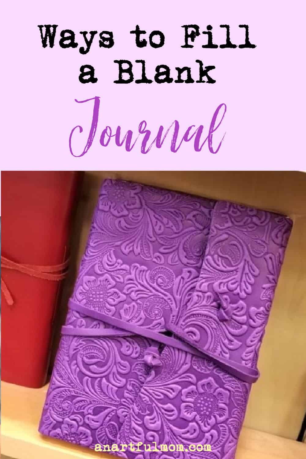 Ways to Fill a Blank Notebook and Overcome "Journaling Fear" - An ...